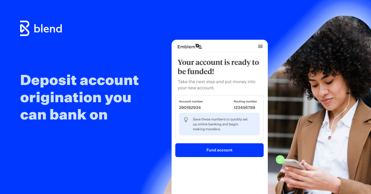 Blend — Deposit account origination you can bank on